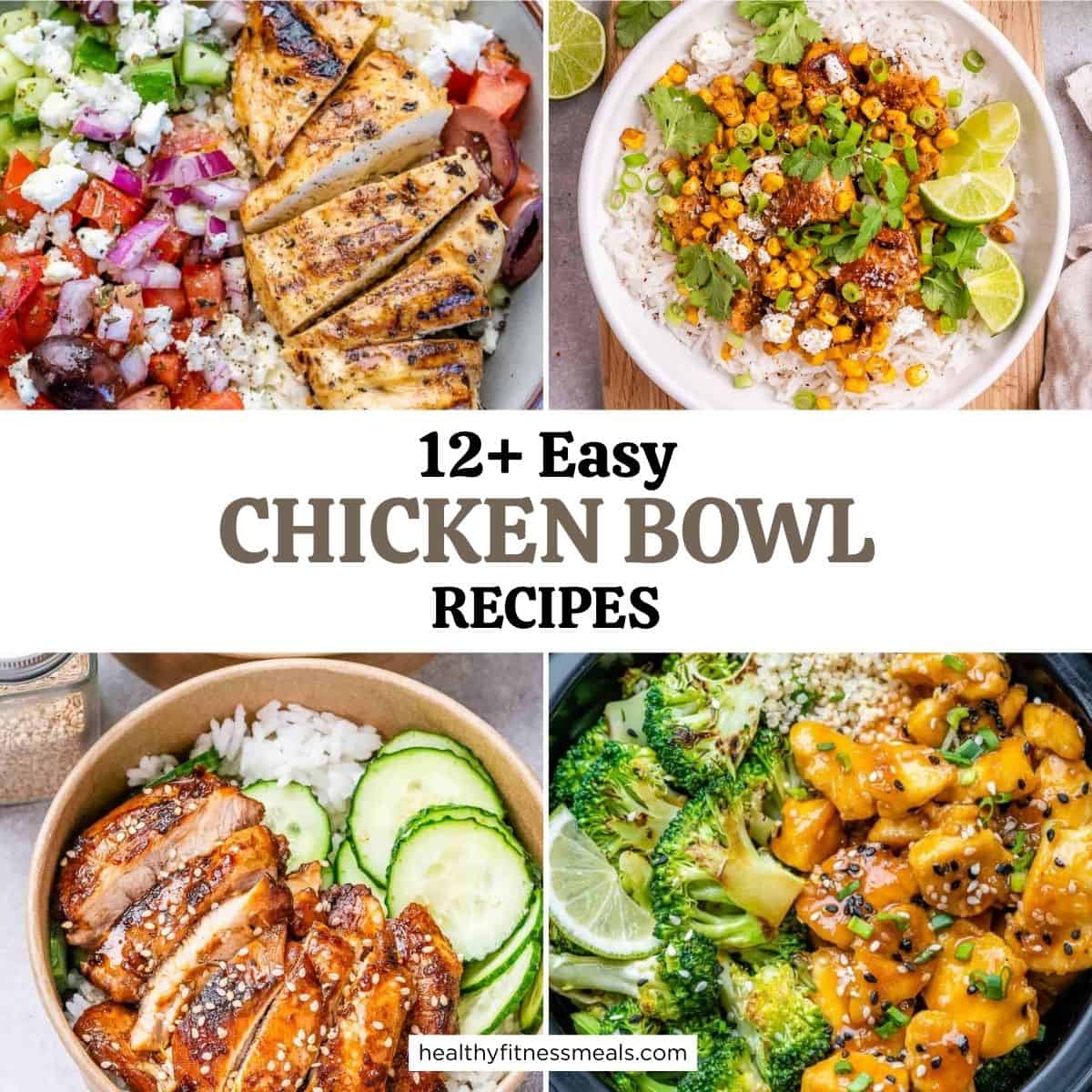 12+ Easy Chicken Bowl Recipes - Healthy Fitness Meals