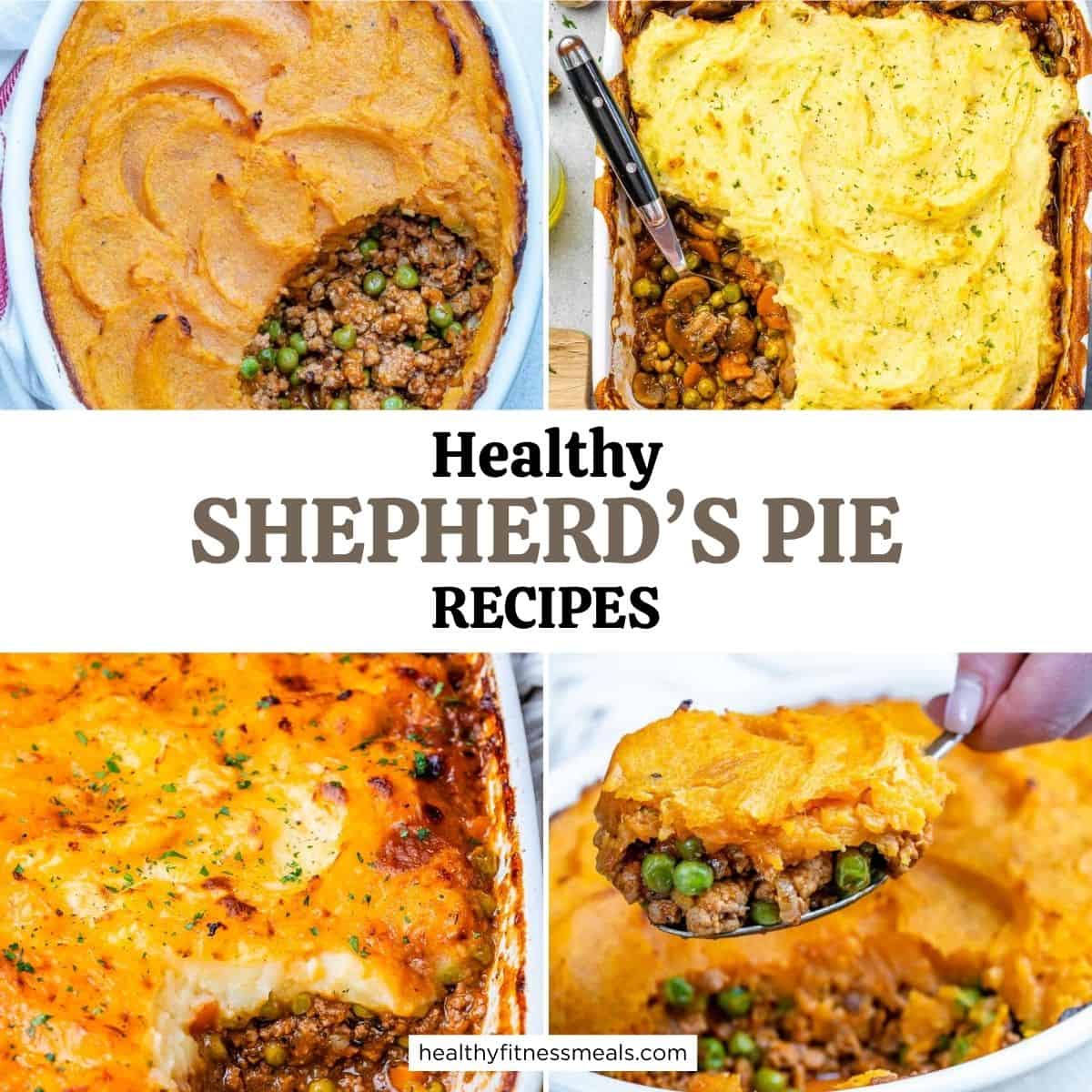 Shepherd’s Pie Recipes (Classic, Sweet Potato & Vegetarian) - Healthy ...